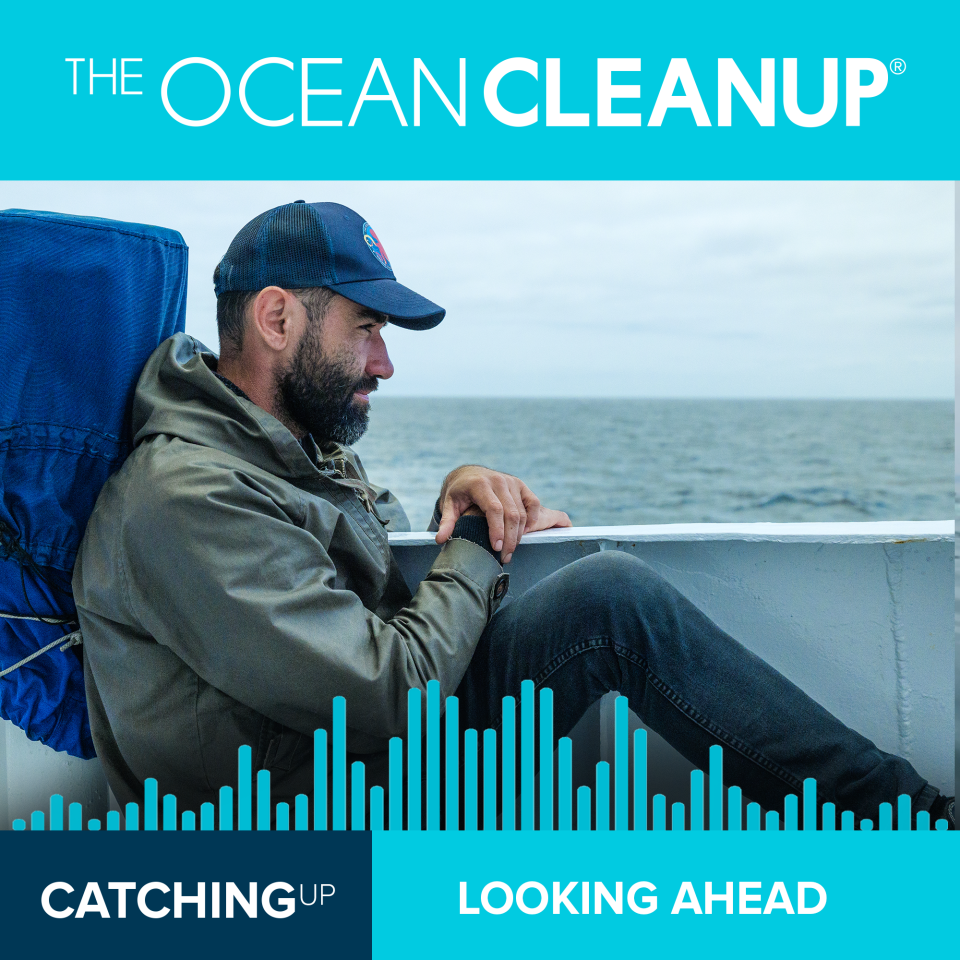 Catching Up Podcast • The Ocean Cleanup