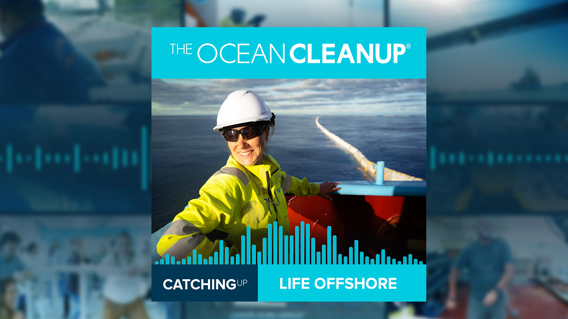 Life Offshore | How It Feels to Be Right There | Podcasts | The Ocean ...